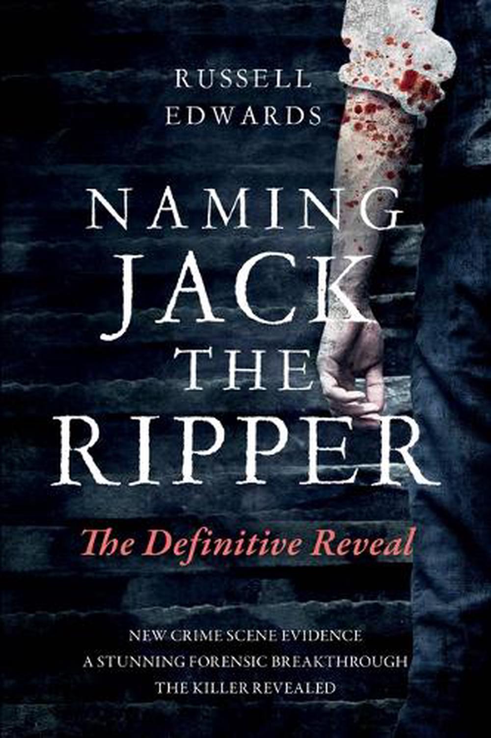 Naming Jack the Ripper by Russell Edwards, Paperback, 9781493090075 ...