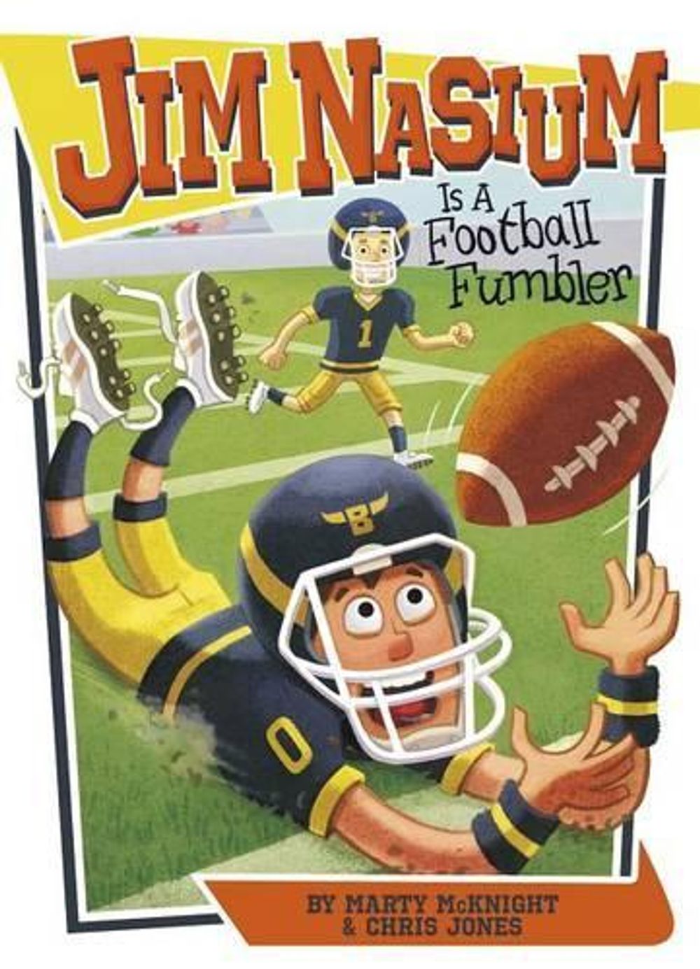 Jim Nasium Is a Football Fumbler by Marty McKnight, Hardcover ...