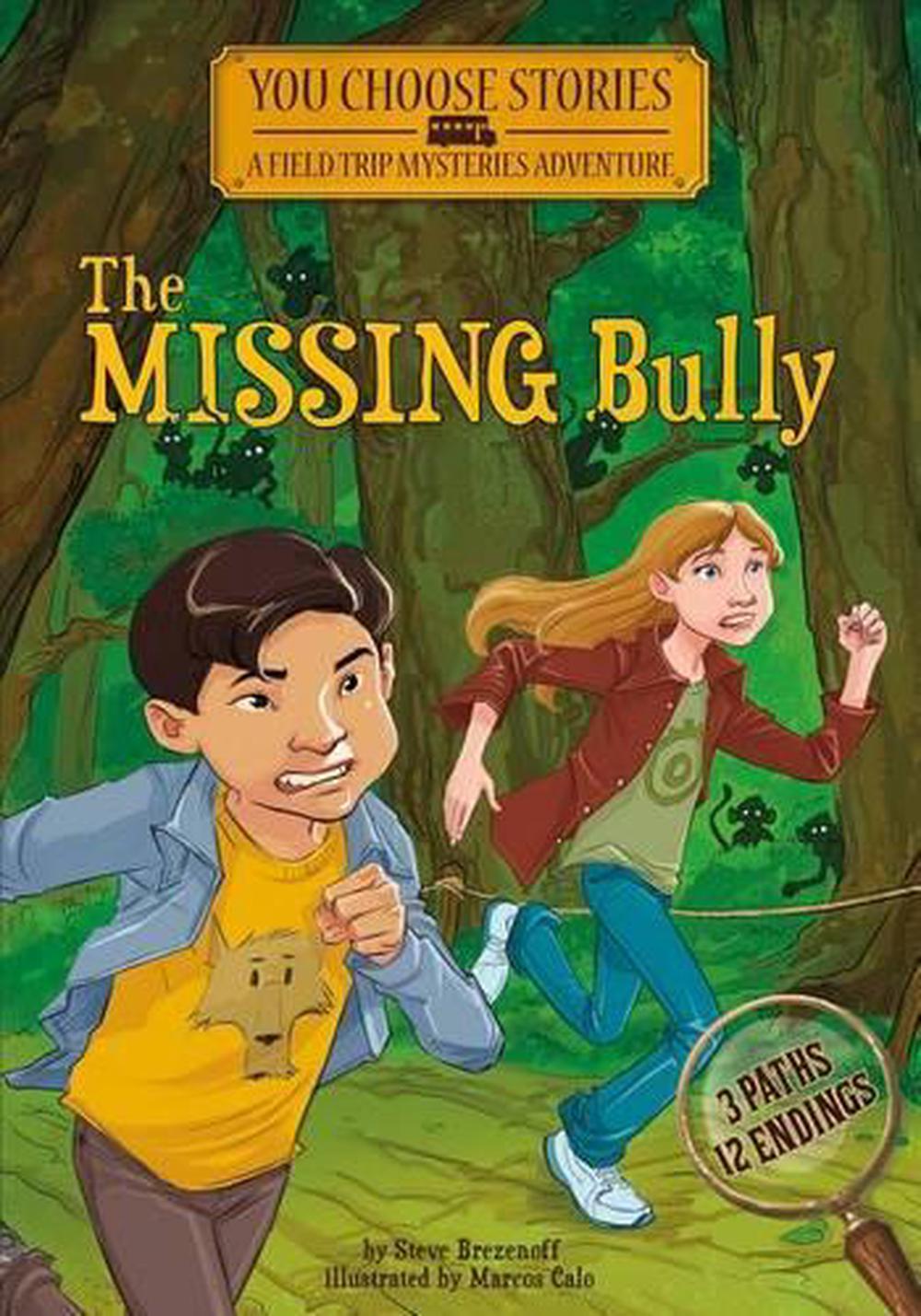 You Choose Stories Field Trip Mysteries Missing Bully an Interactive ...