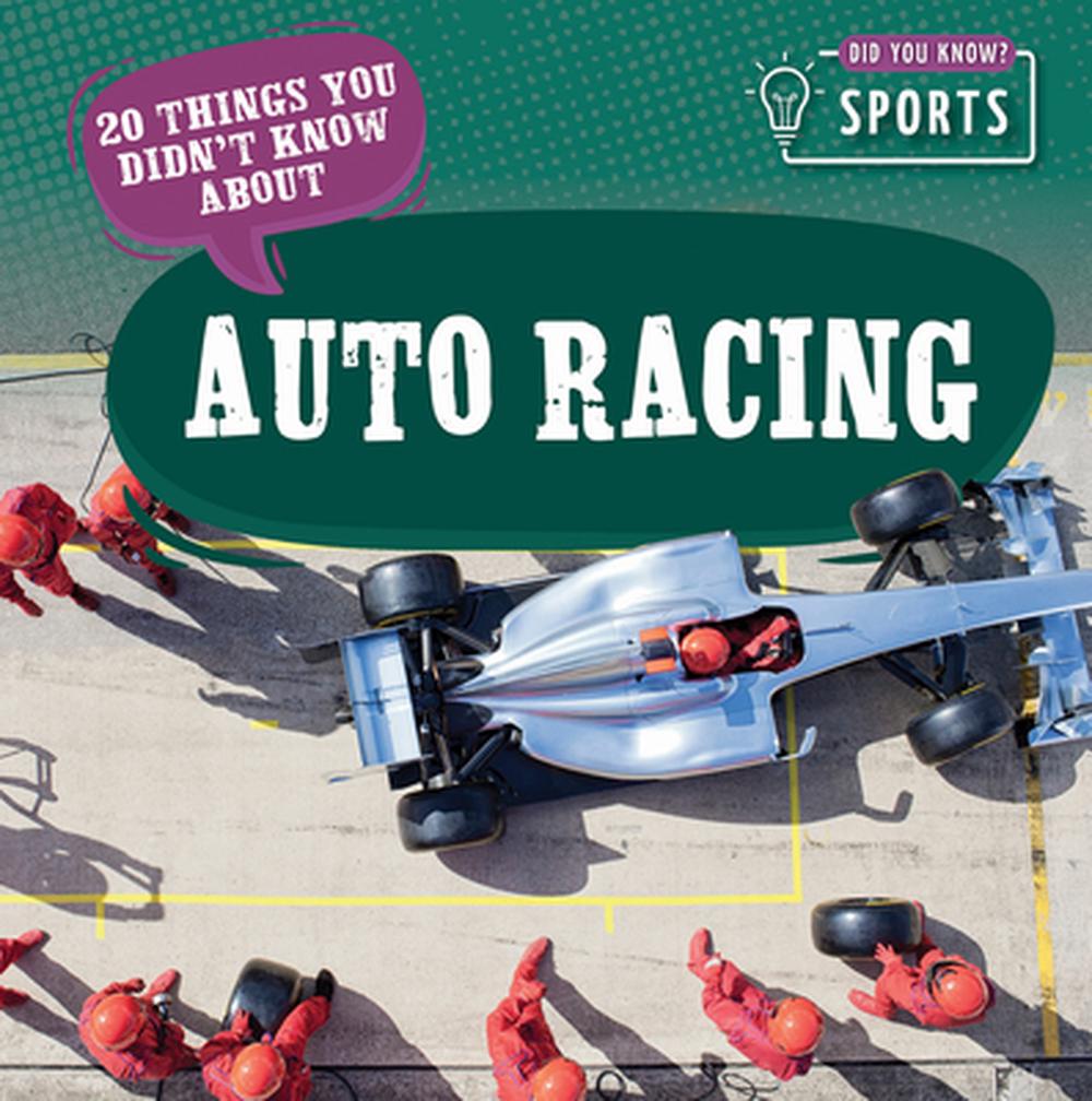 20 Things You Didn't Know about Auto Racing by Theia Lake, Paperback ...