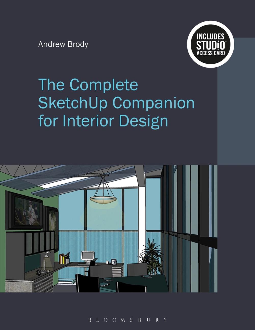 The Complete SketchUp Companion for Interior Design by Andrew Brody ...