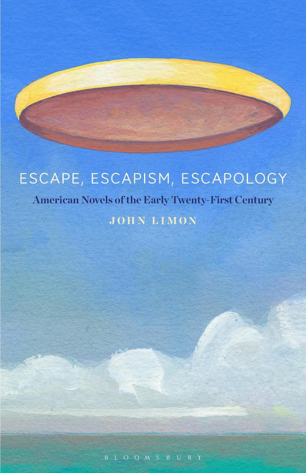 Escape, Escapism, Escapology by Professor John Limon, Paperback ...