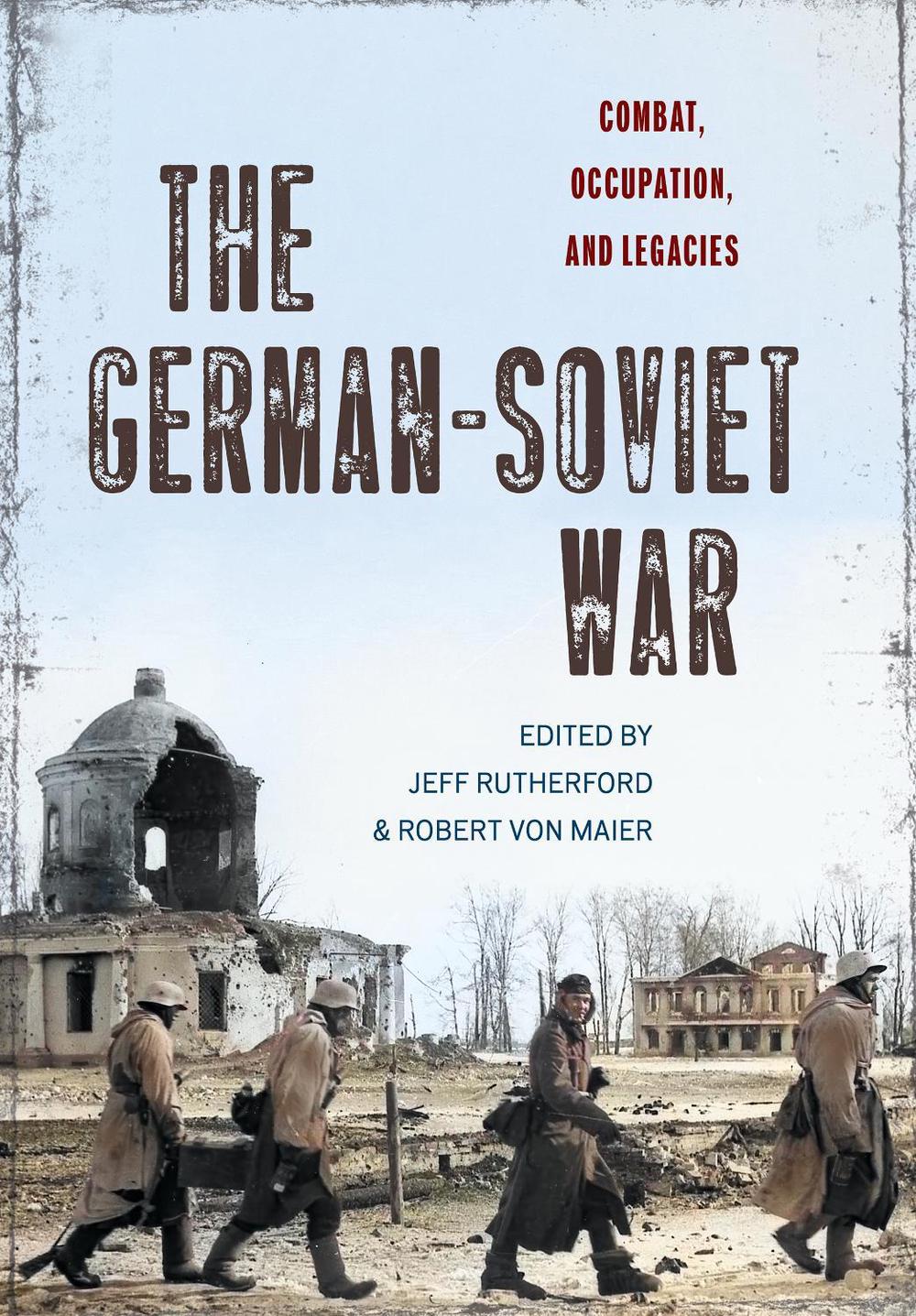 The German-Soviet War by Jeff Rutherford, Hardcover, 9781501781070 ...