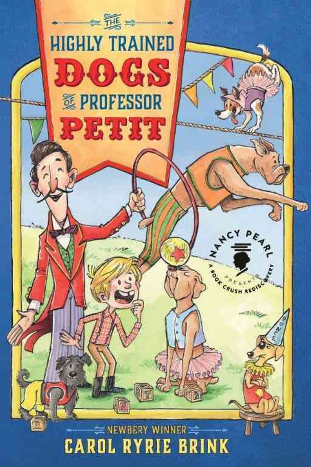 The Highly Trained Dogs of Professor Petit by Carol Ryrie Brink ...