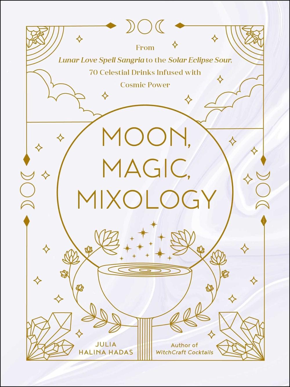 Moon, Magic, Mixology by Julia Halina Hadas, Hardcover, 9781507216644 | Buy online at The Nile