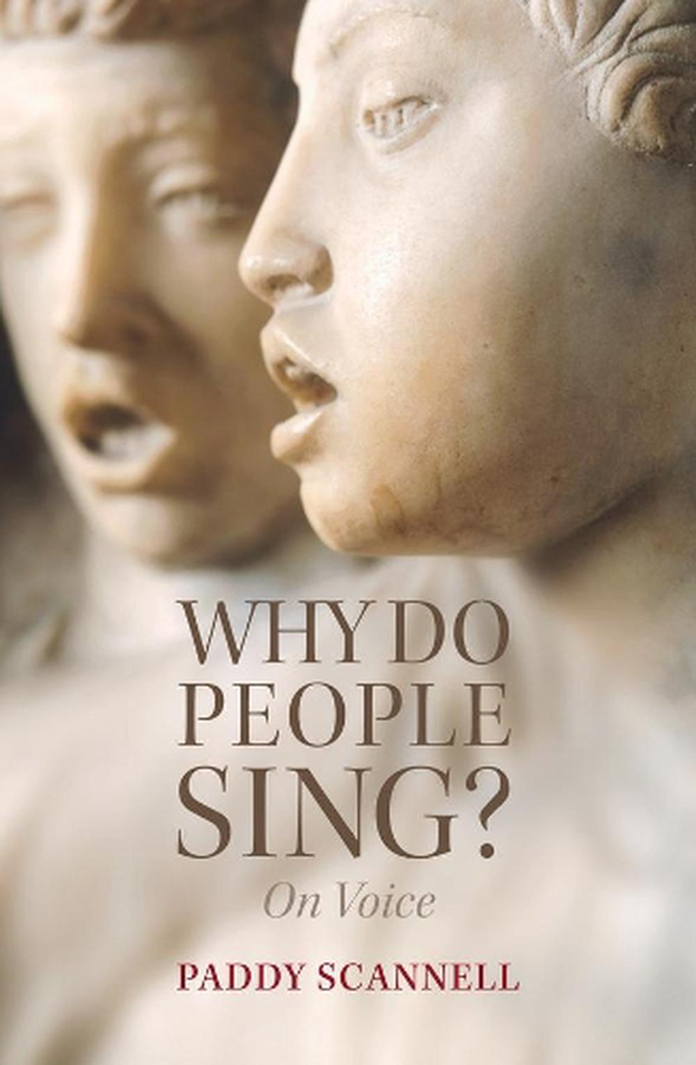 Why Do People Sing? by Paddy Scannell, Hardcover, 9781509529421 | Buy ...