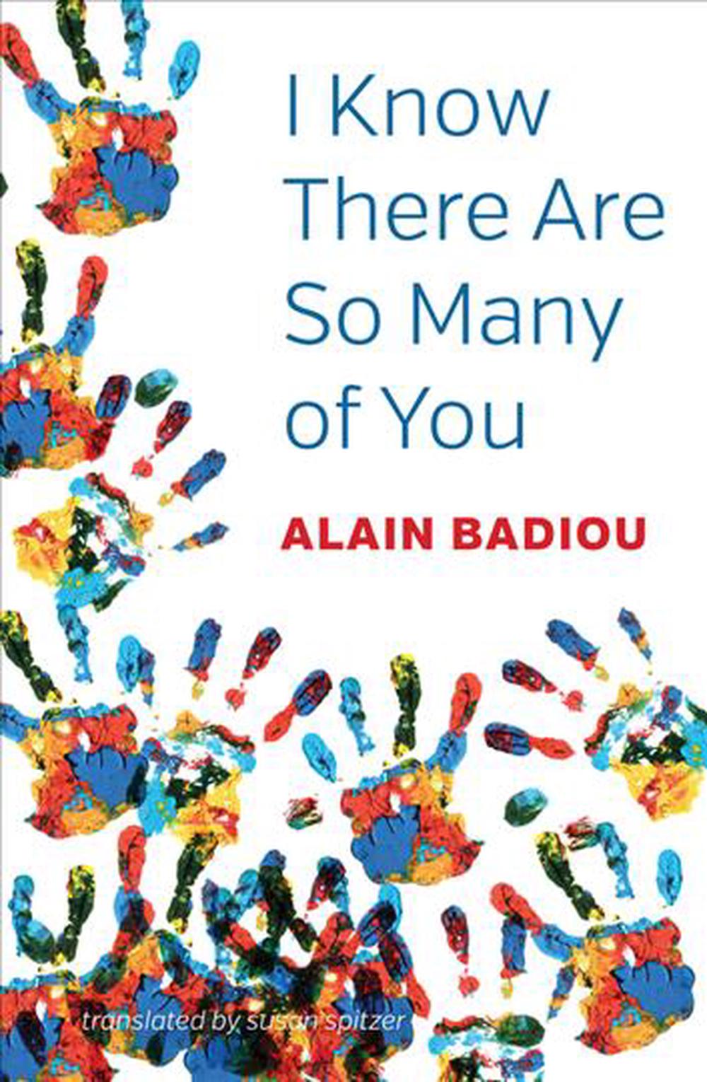 I Know There Are So Many of You by Alain Badiou, Paperback ...