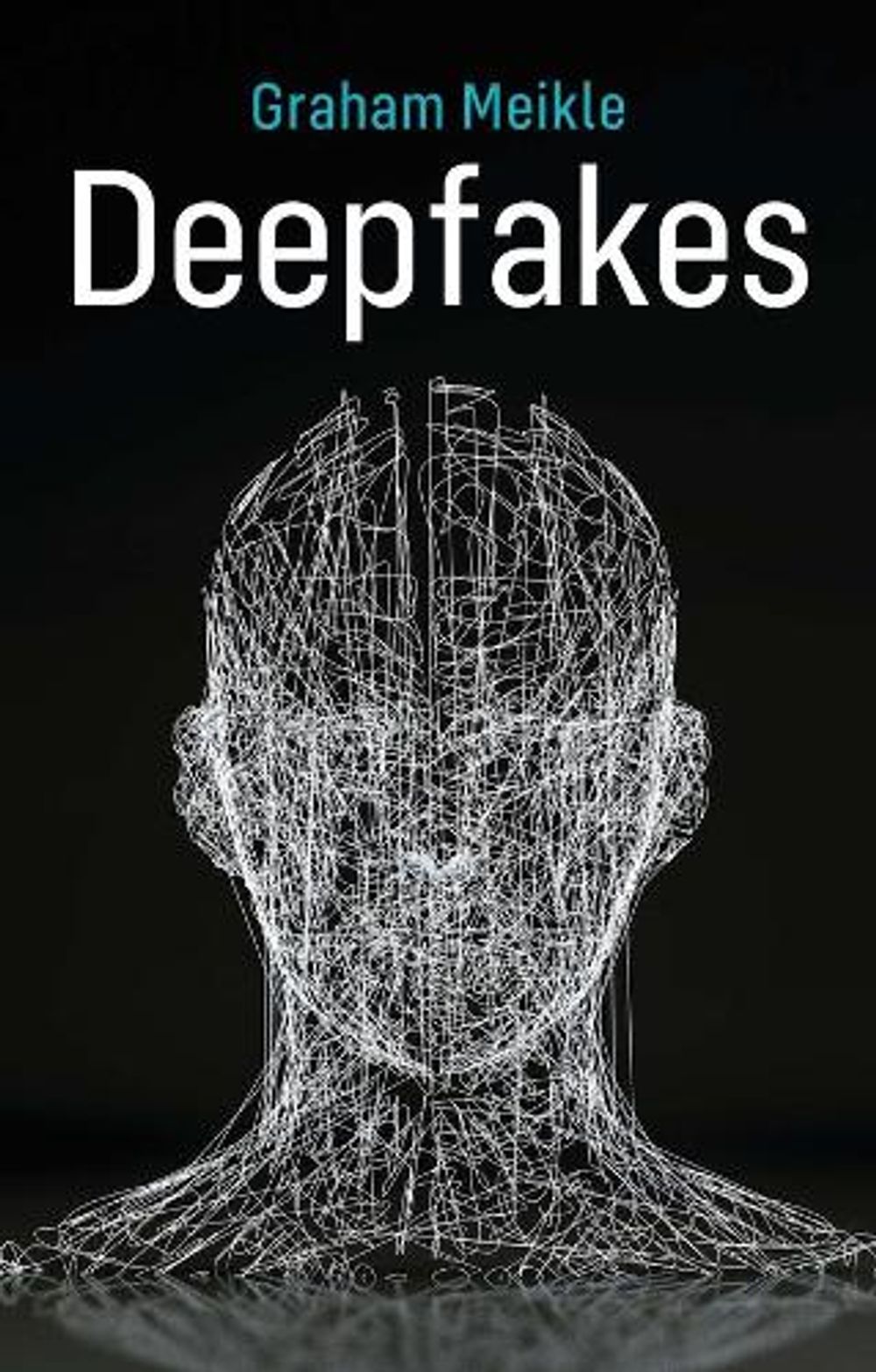 Deepfakes by Graham Meikle, Hardcover, 9781509548200 | Buy online at ...