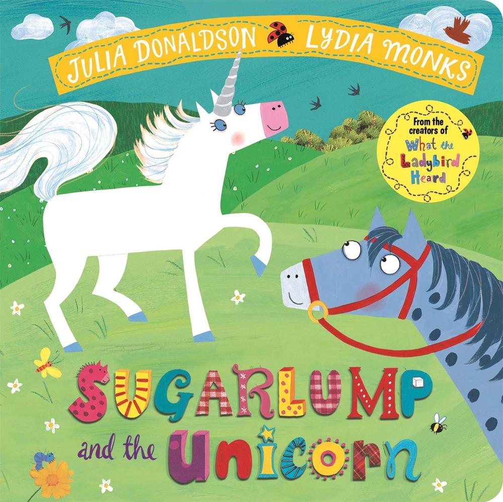Sugarlump and the Unicorn by Julia Donaldson, Board Book, 9781509892518 ...