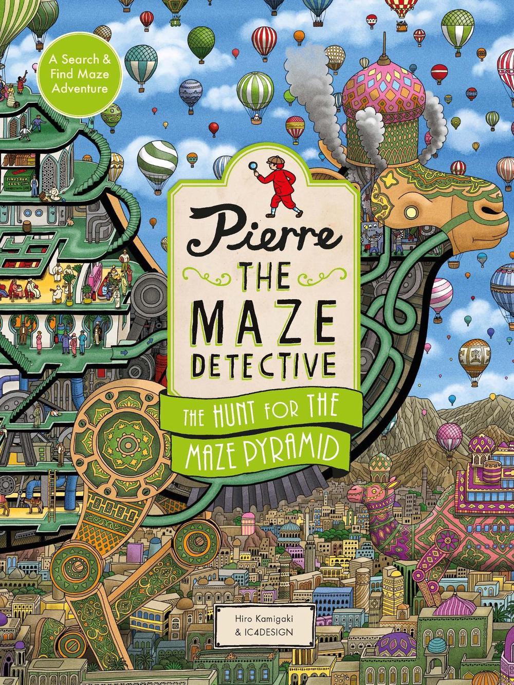 Pierre the Maze Detective: The Hunt for the Maze Pyramid by Hiro ...