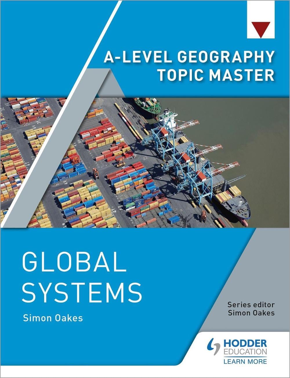 A-level Geography Topic Master: Global Systems by Simon Oakes ...