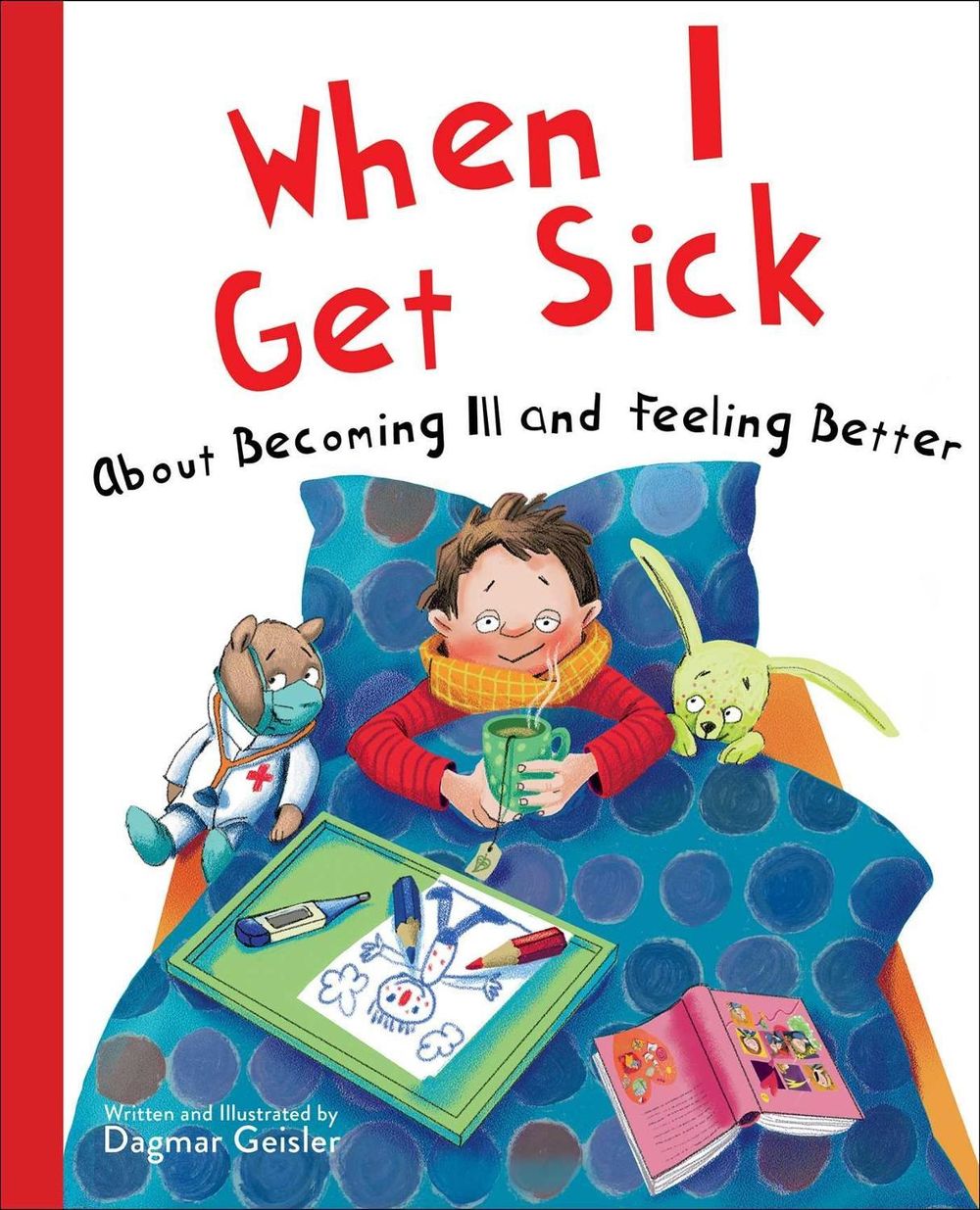 When I Get Sick by Dagmar Geisler, Hardcover, 9781510770959 | Buy ...