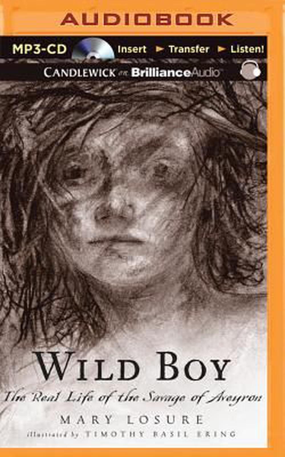 Wild Boy: The Real Life of the Savage of Aveyron by Mary Losure, CD ...