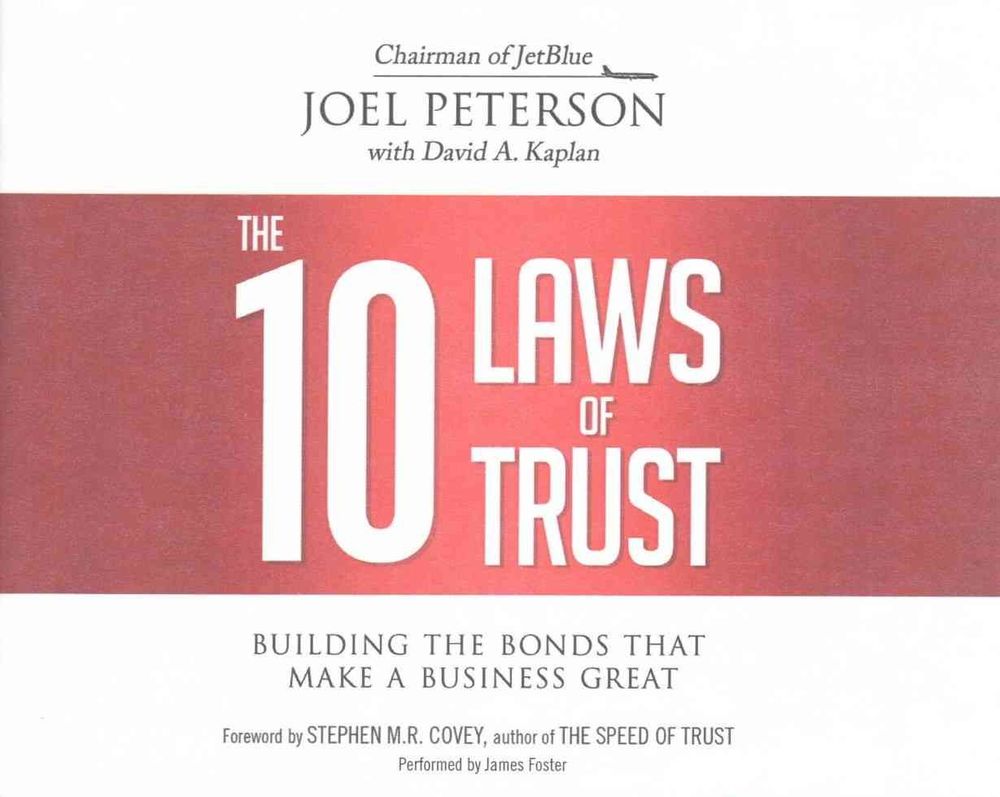 The 10 Laws of Trust: Building the Bonds That Make a Business Great by ...