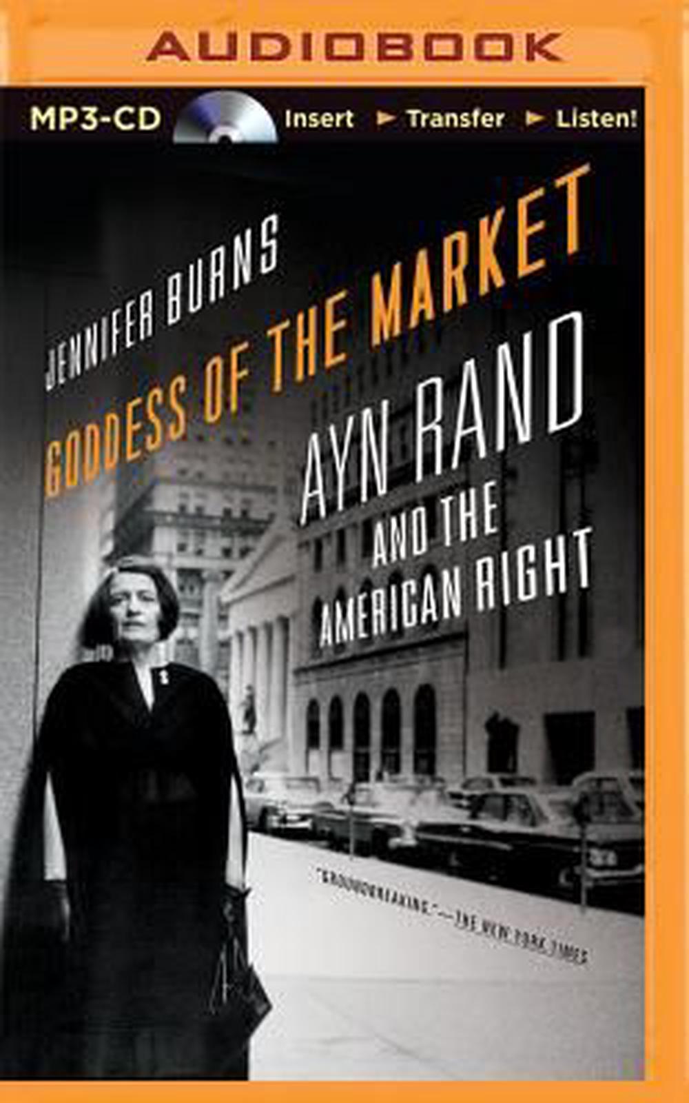 Goddess of the Market: Ayn Rand and the American Right by Jennifer ...
