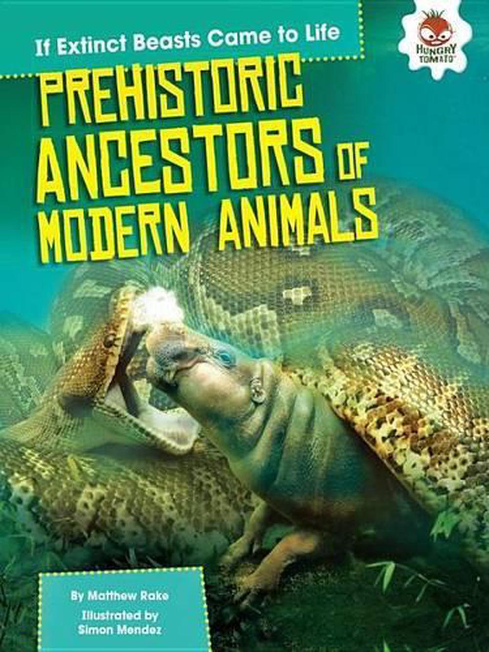 Prehistoric Ancestors of Modern Animals by Matthew Rake, Paperback ...
