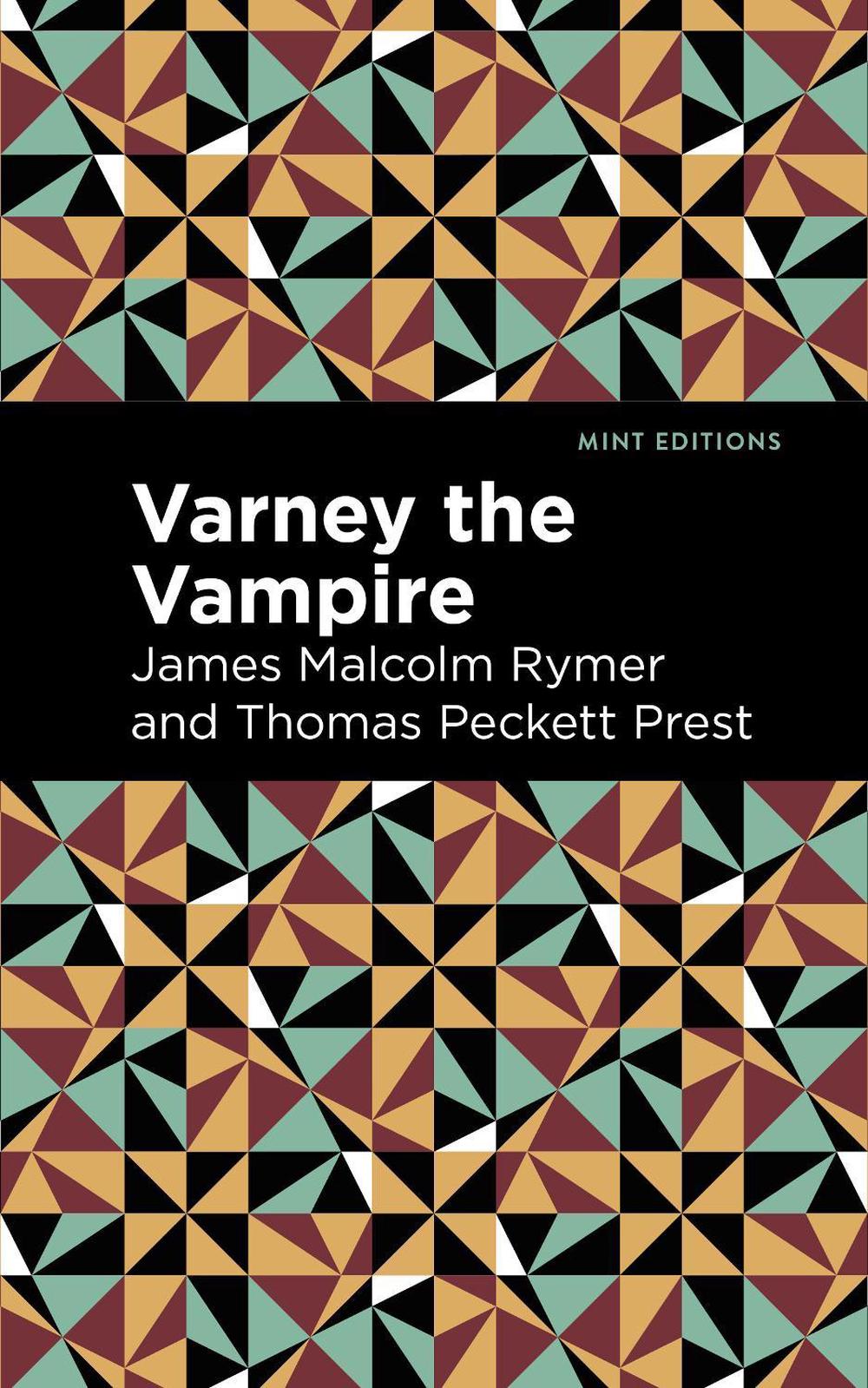 Varney the Vampire by James Malcolm Rymer, Hardcover, 9781513134178 ...