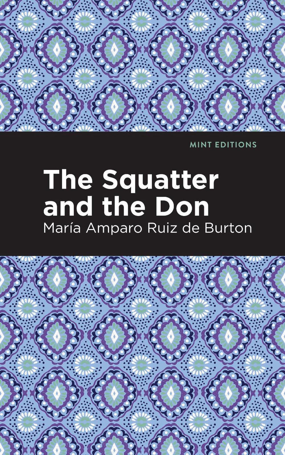 The Squatter and the Don by Maria Amparo Ruiz de Burton, Hardcover ...