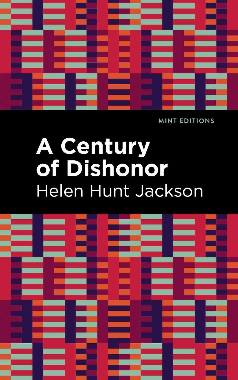 A Century of Dishonor by Helen Hunt Jackson, Paperback, 9781513282688 ...