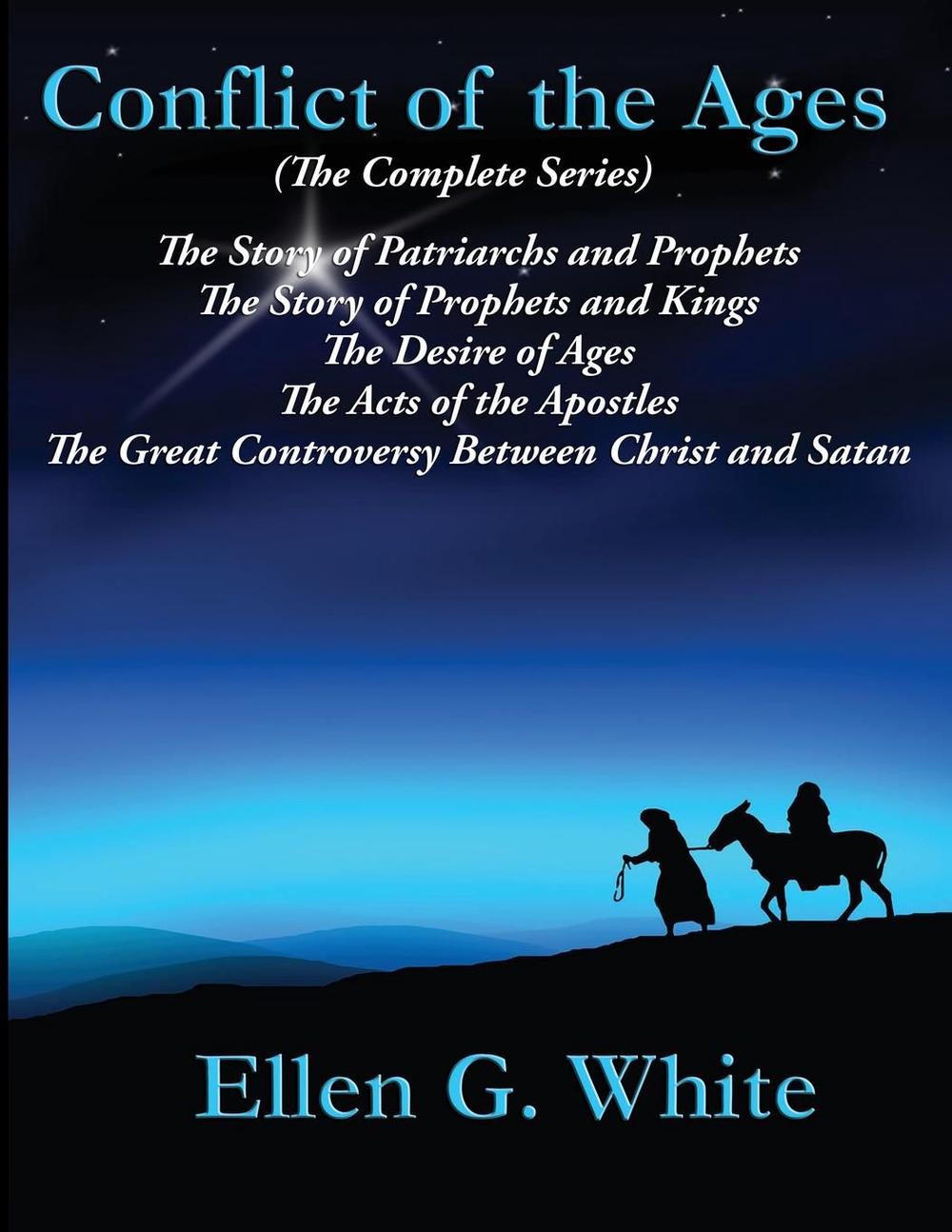 Conflict of the Ages (The Complete Series) by Ellen G. White, Paperback ...