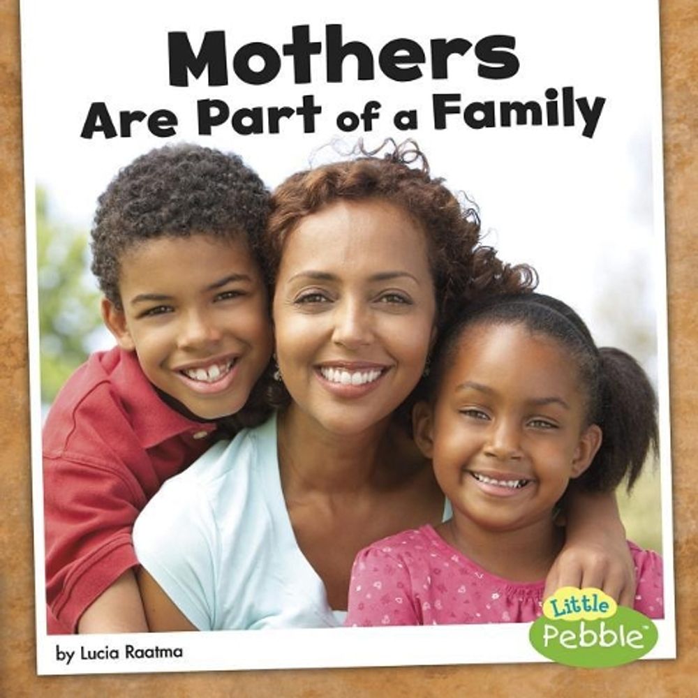 Mothers Are Part of a Family by Lucia Raatma, Hardcover, 9781515774655 ...