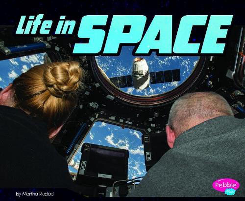 Life in Space by Martha E.H. Rustad, Hardcover, 9781515798170 | Buy ...