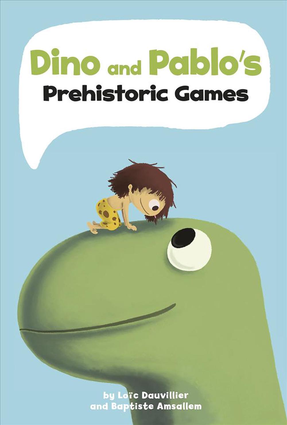 Dino and Pablo's Prehistoric Games by Baptiste Amsallem, Hardcover ...