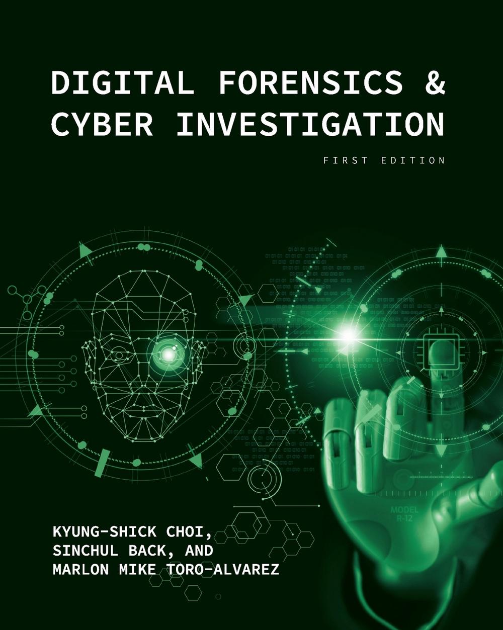 Digital Forensics and Cyber Investigation by Sinchul Back, Paperback ...