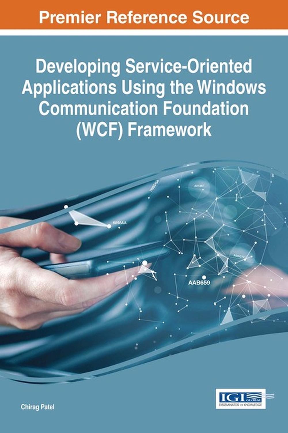 Developing Service-Oriented Applications using the Windows Communication Foundation (WCF ...