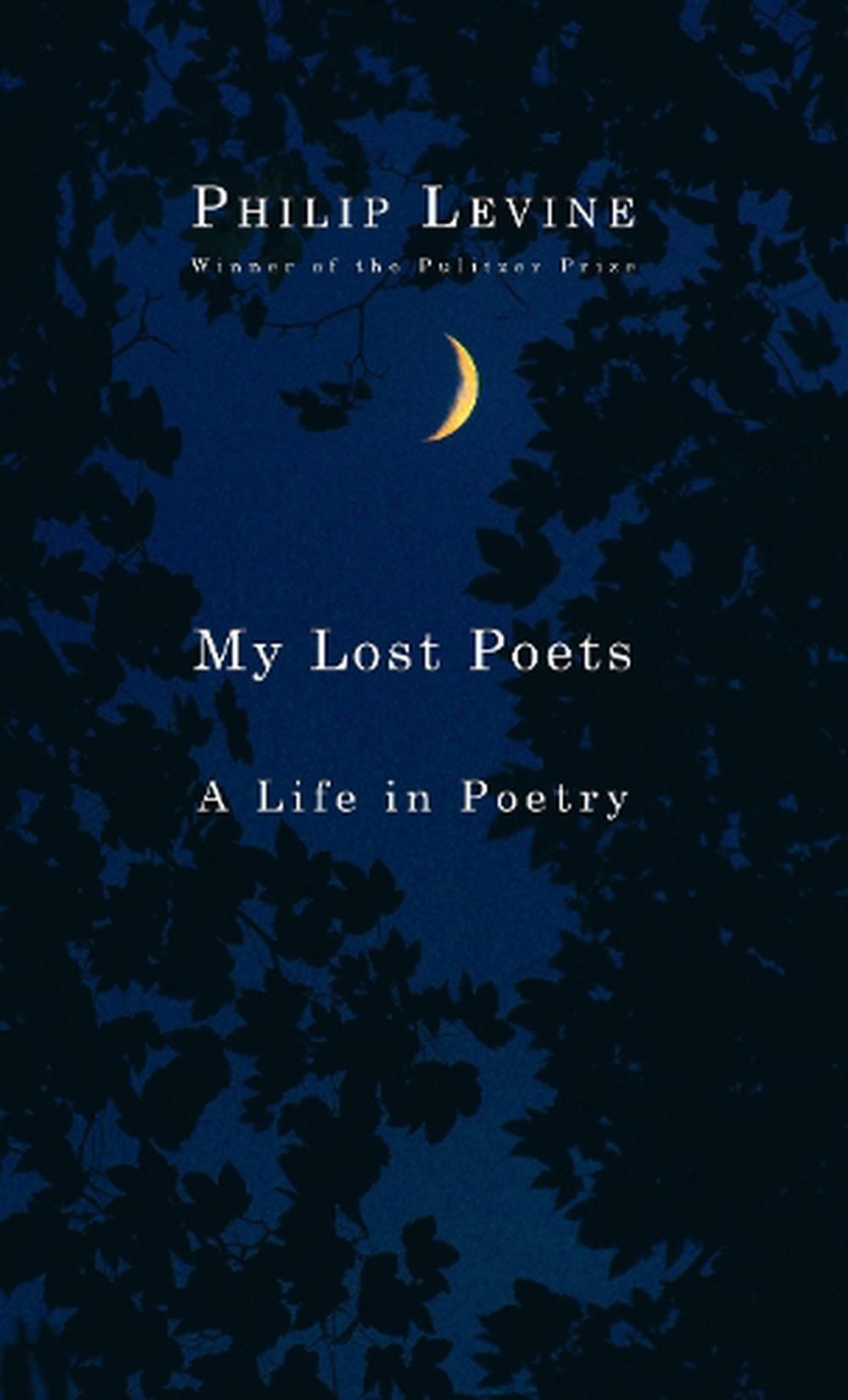 My Lost Poets by Philip Levine, Paperback, 9781524711337 | Buy online ...