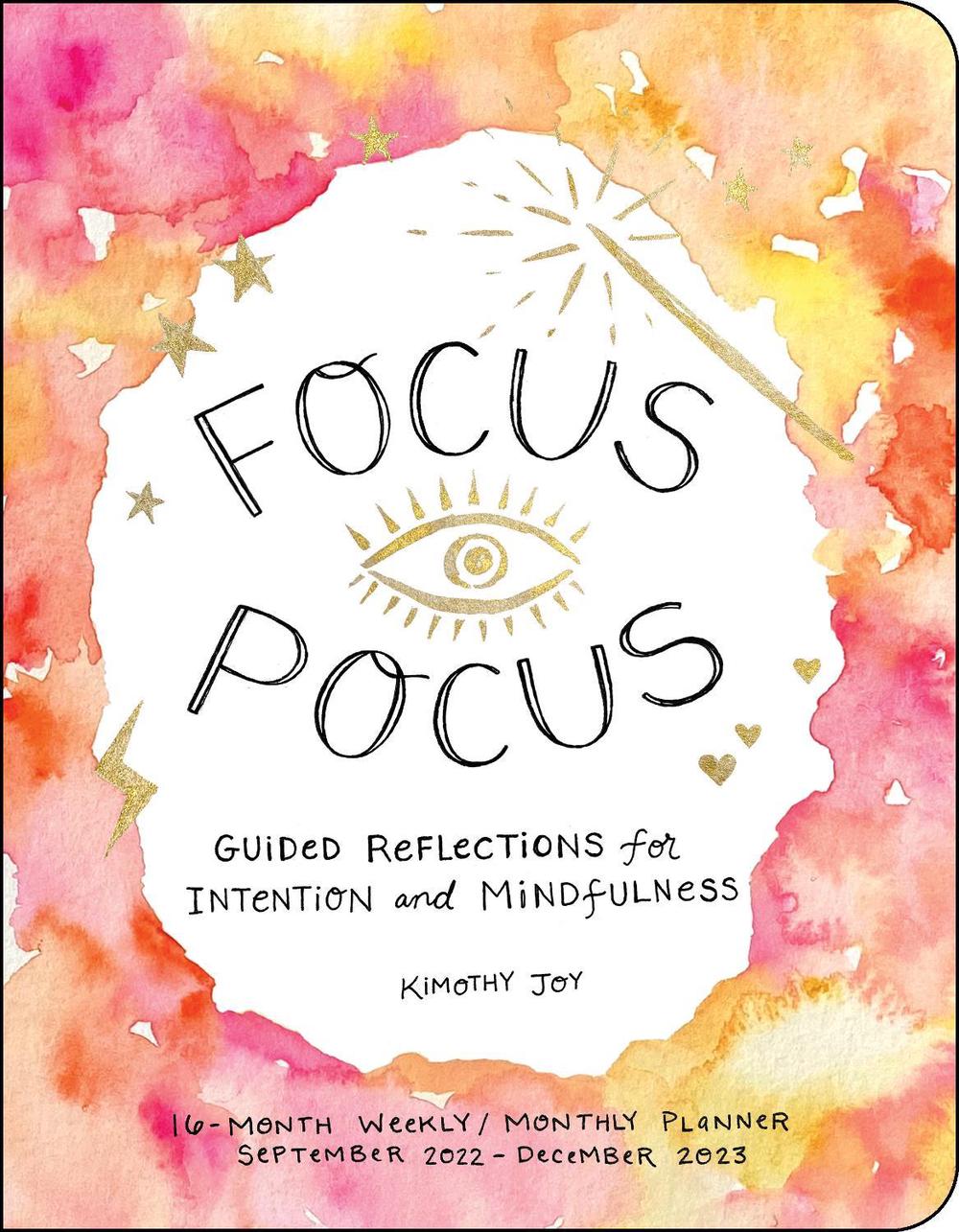 Focus Pocus 16-month 2022-2023 Weekly/monthly Planner by Kimothy Joy ...