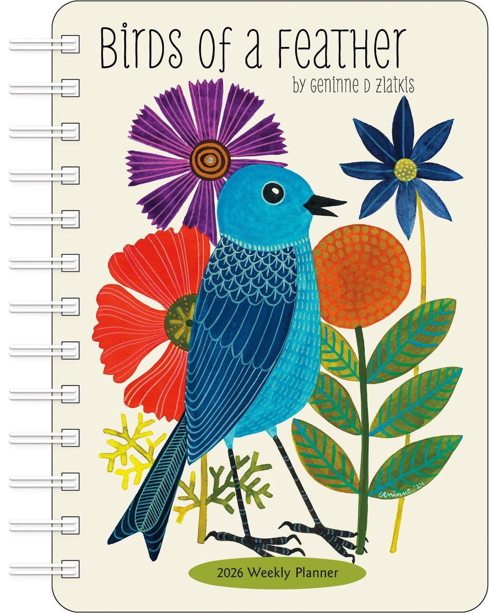 Birds of a Feather 2026 Weekly Planner Calendar by Geninne D. Zlatkis ...