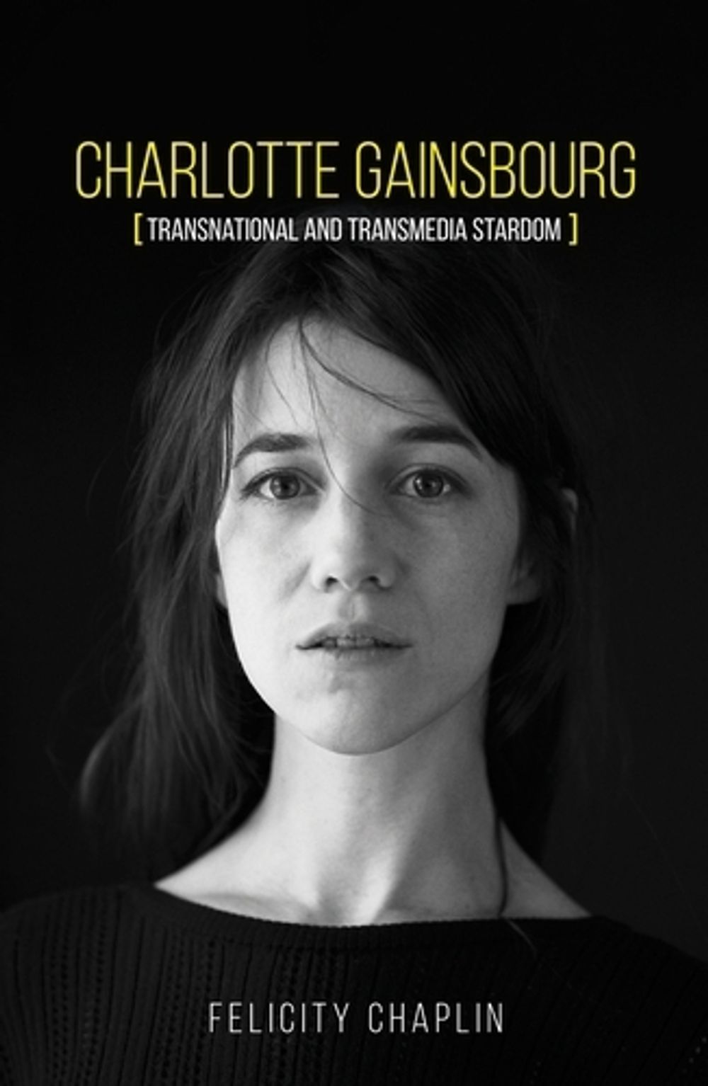 Charlotte Gainsbourg by Felicity Chaplin, Hardcover, 9781526142979 ...