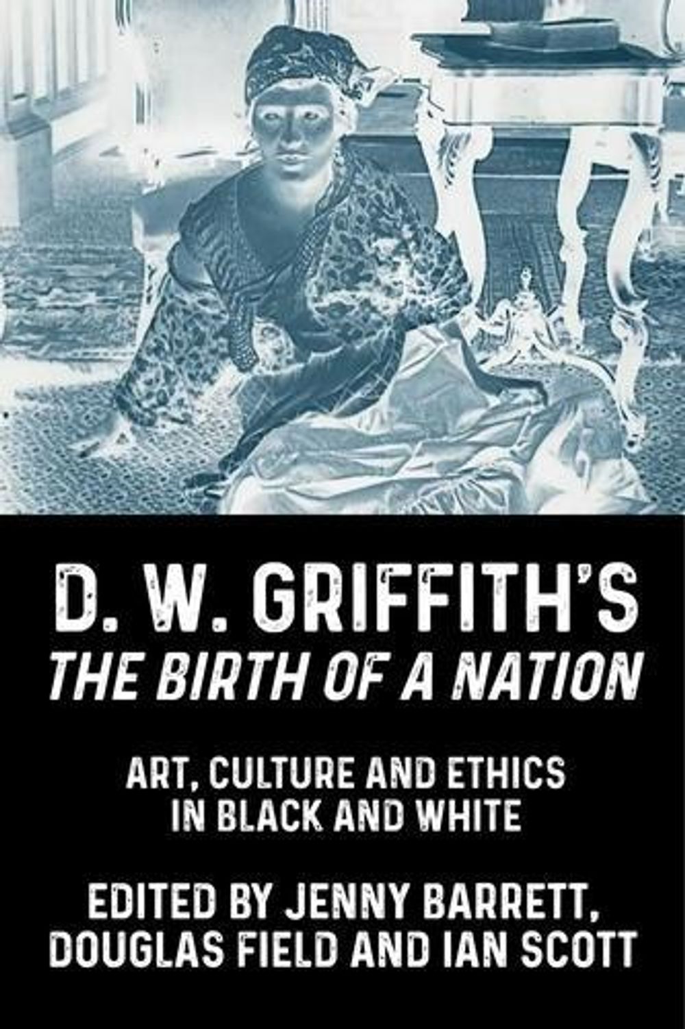 D. W. Griffith's the Birth of a Nation by Jenny Barrett, Hardcover ...