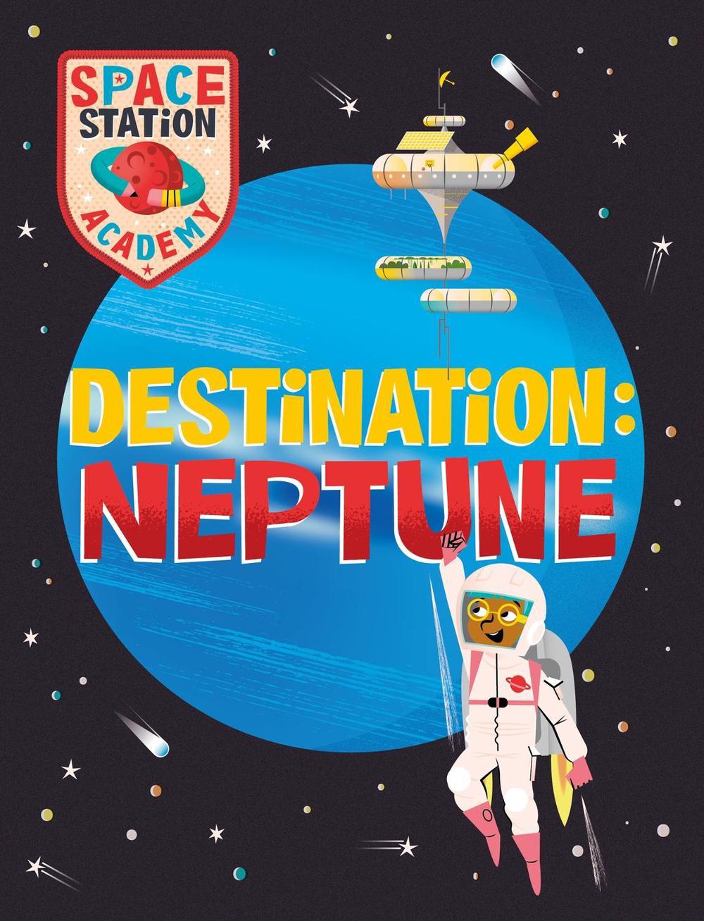 Space Station Academy: Destination Neptune by Sally Spray, Hardcover ...