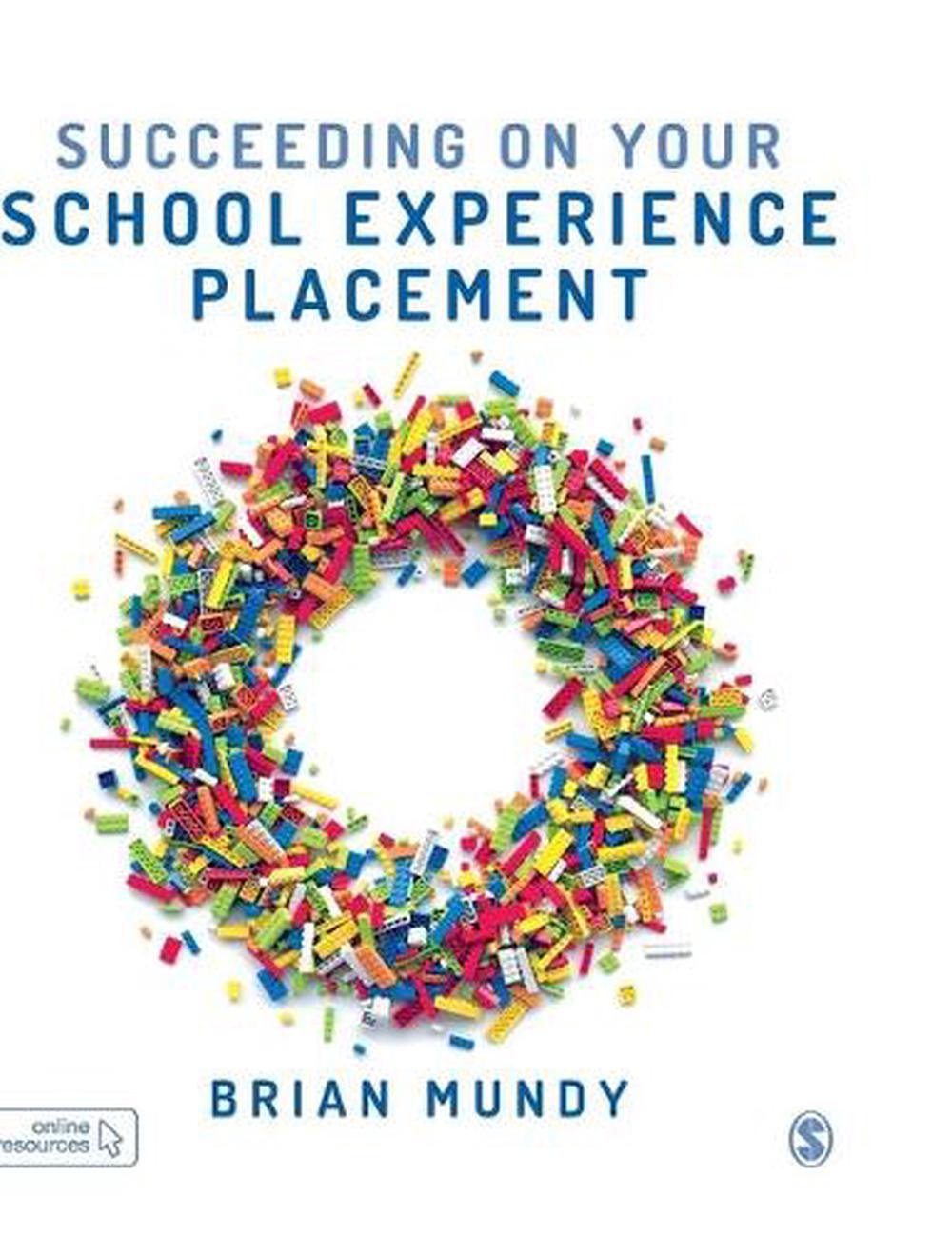 Succeeding on your School Experience Placement by Brian Mundy ...