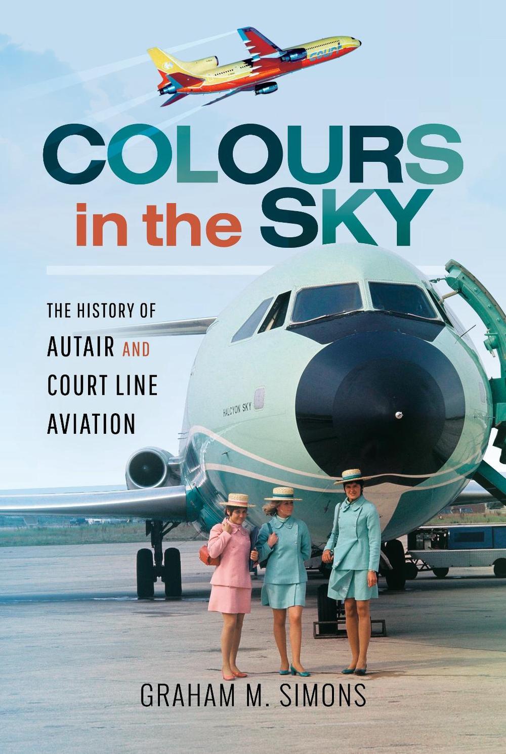 Colours in the Sky by Graham Simons, Hardcover, 9781526725561 | Buy ...
