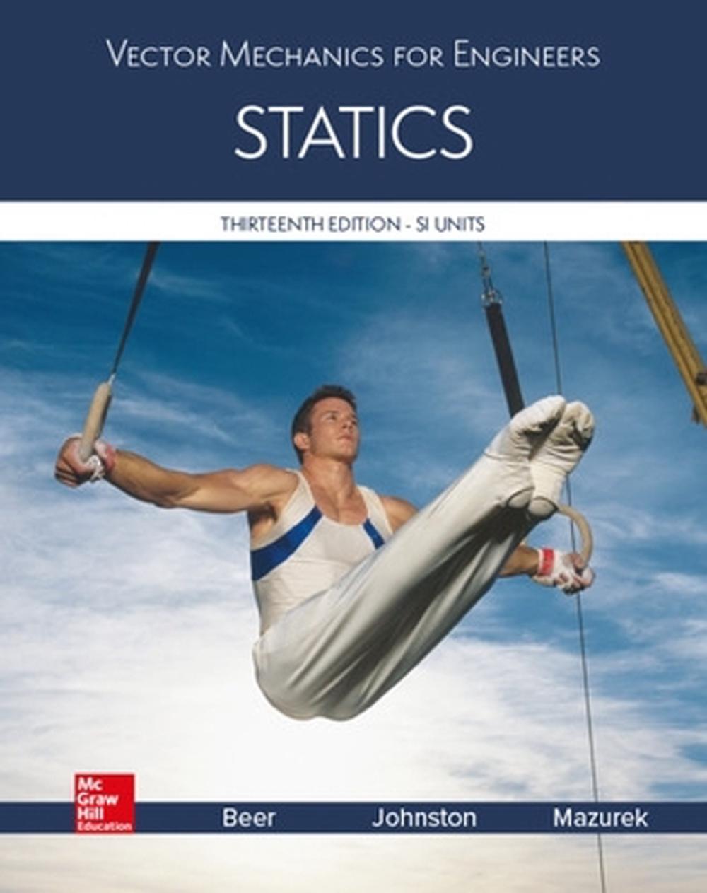 VECTOR MECHANICS FOR ENGINEERS: STATICS, SI EDITION, 13th Edition by ...