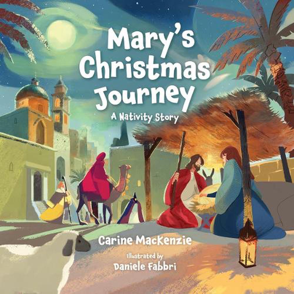 Mary's Christmas Journey by Carine MacKenzie, Hardcover, 9781527112148 ...