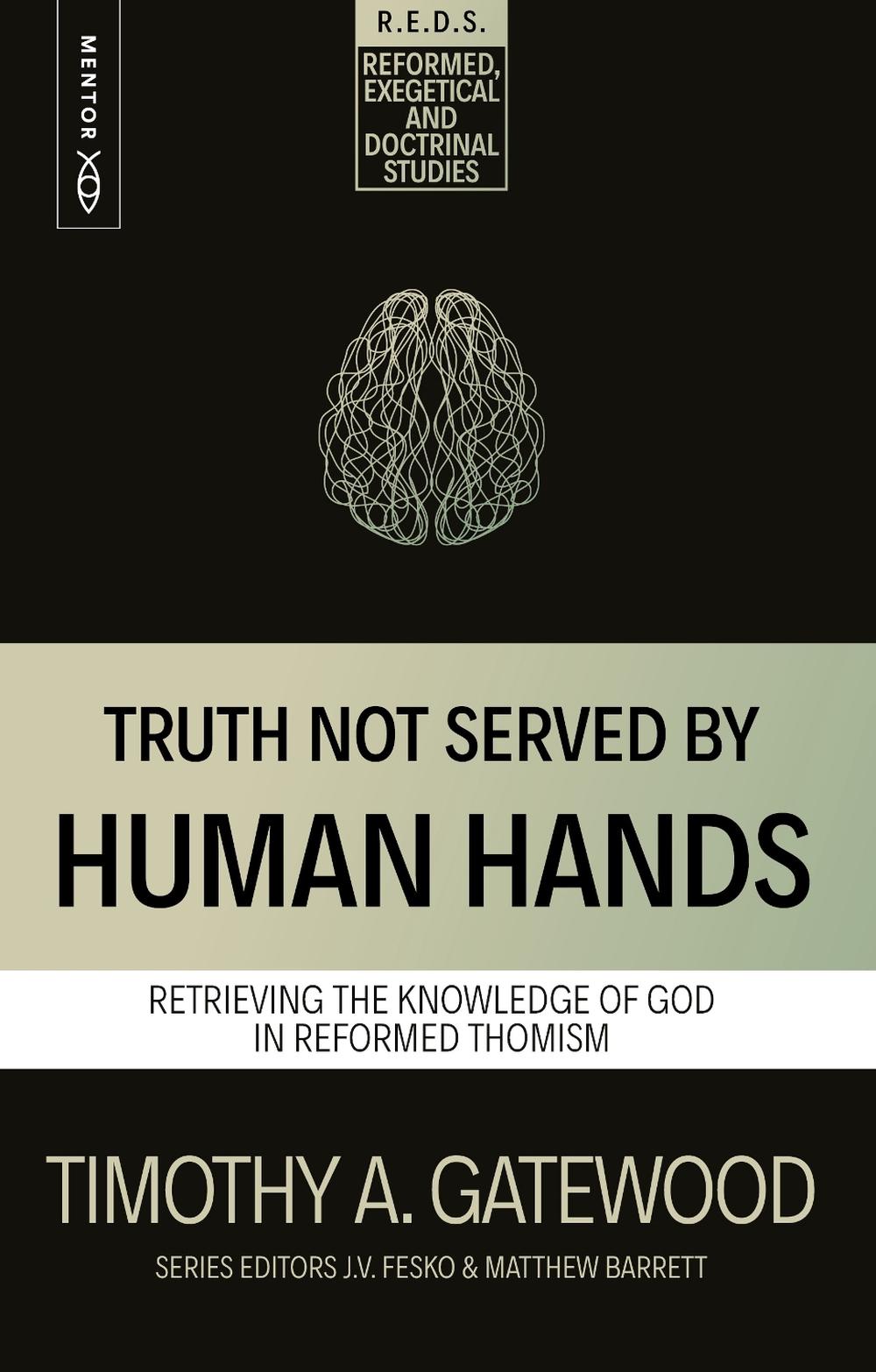 Truth Not Served by Human Hands by Timothy A. Gatewood, Paperback ...
