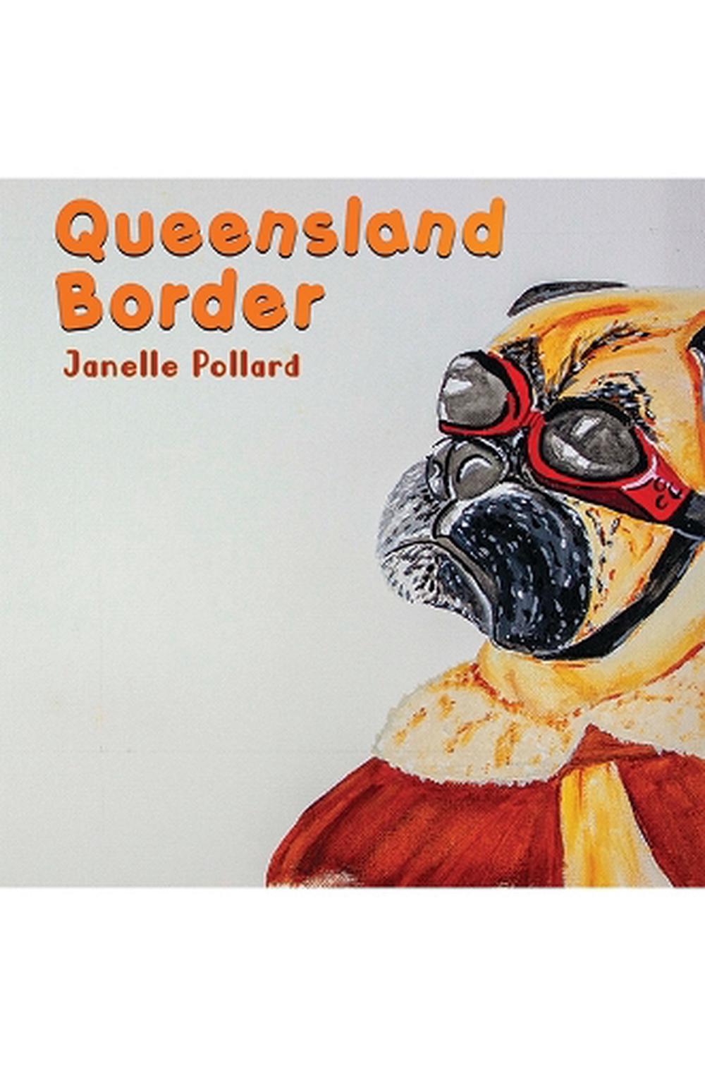 Queensland Border by Janelle Pollard, Paperback, 9781528936972 | Buy ...