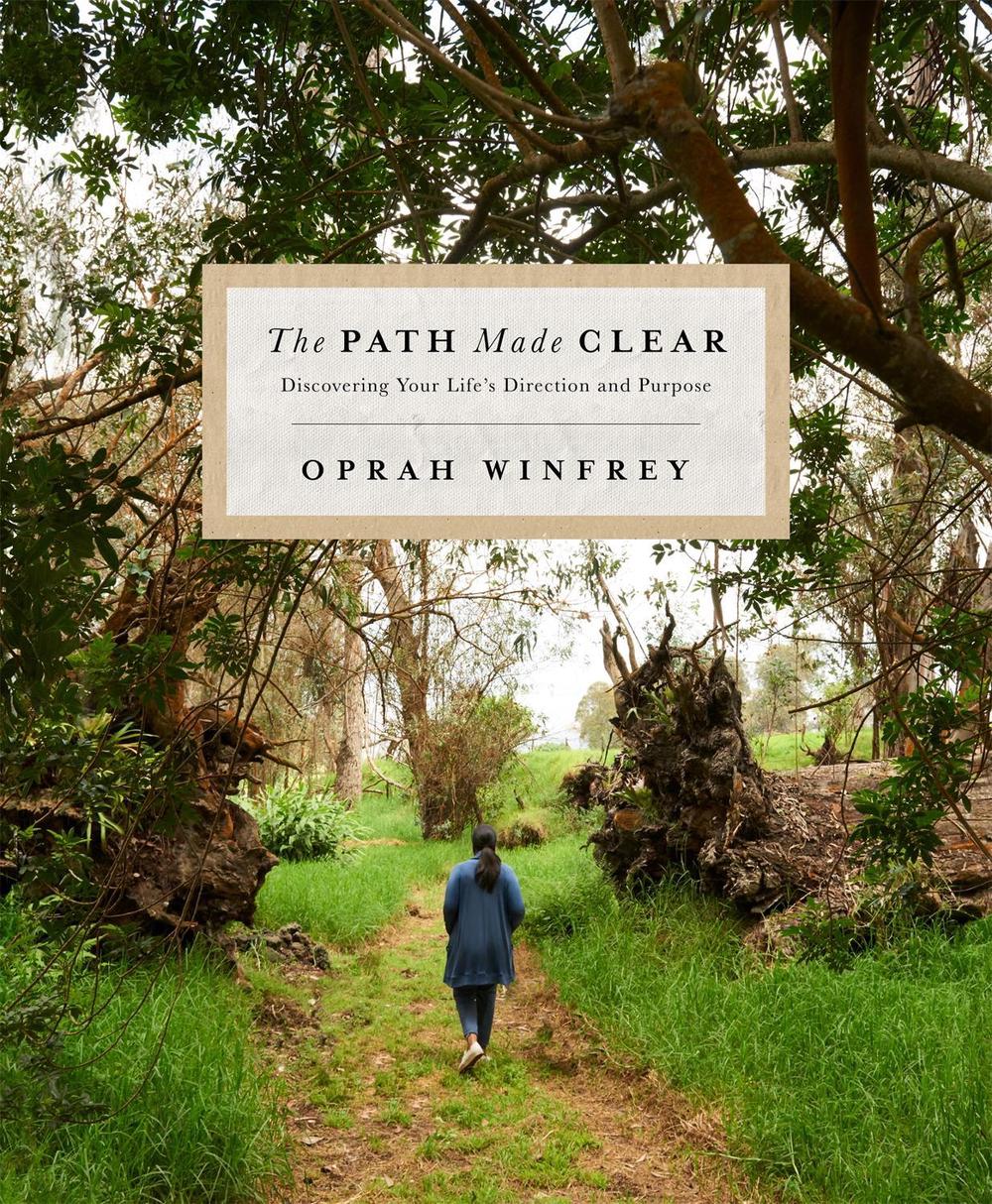 The Path Made Clear by Oprah Winfrey, Hardcover, 9781529005424 | Buy ... The Path Made Clear by Oprah Winfrey, Hardcover, 9781529005424 | Buy ...