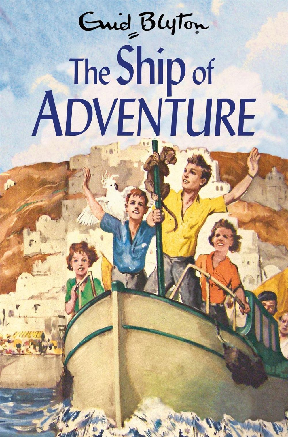 The Ship of Adventure by Enid Blyton, Paperback, 9781529008876 | Buy ...