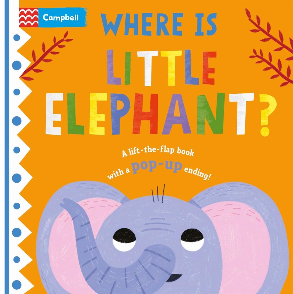 Where is Little Elephant? by Campbell Books, Board Book, 9781529098402 ...