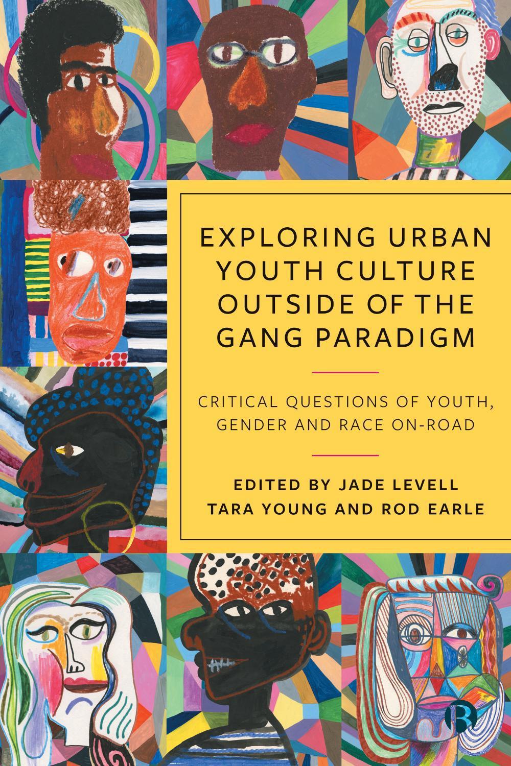 Exploring Urban Youth Culture Outside of the Gang Paradigm by Martin ...