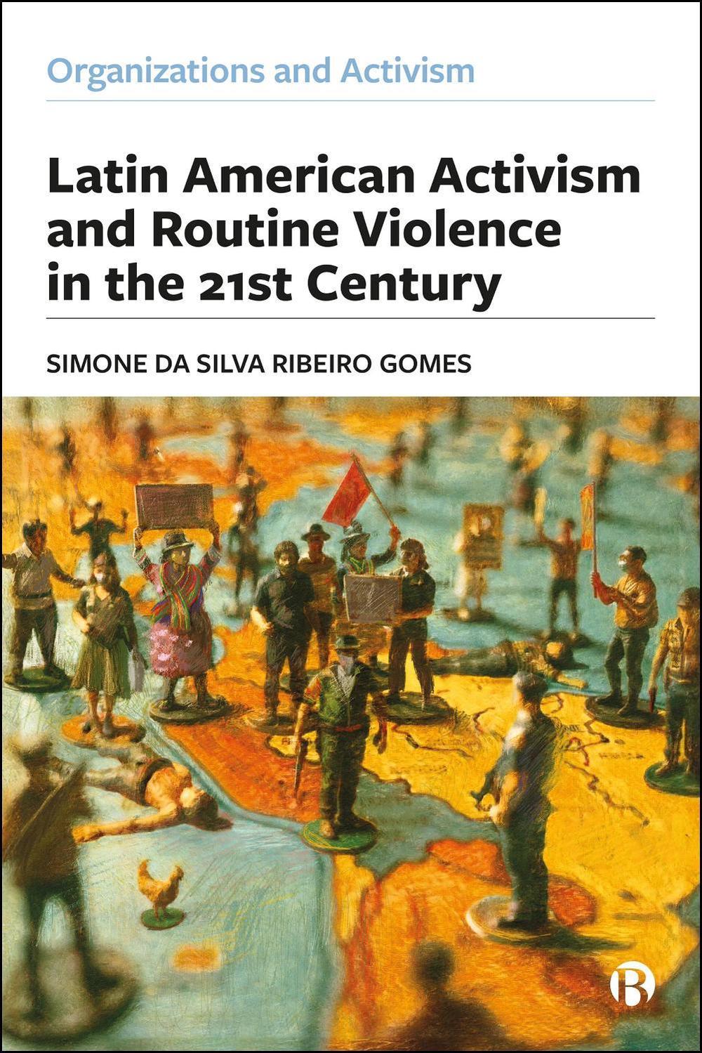 Latin American Activism and Routine Violence in the 21st Century by ...
