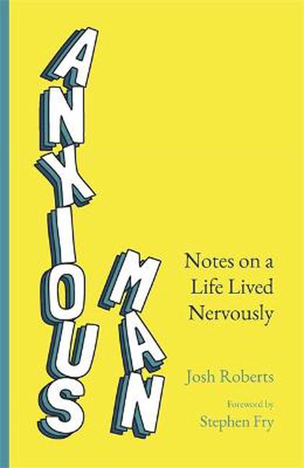 Anxious Man by Josh Roberts, Hardcover, 9781529363432 | Buy online at ...