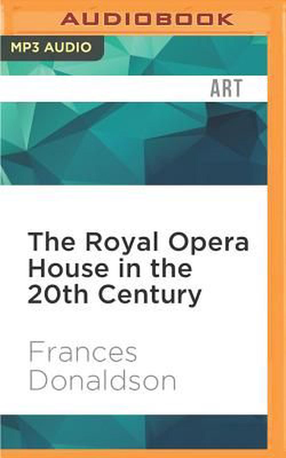 The Royal Opera House in the 20th Century by Frances Donaldson, CD ...