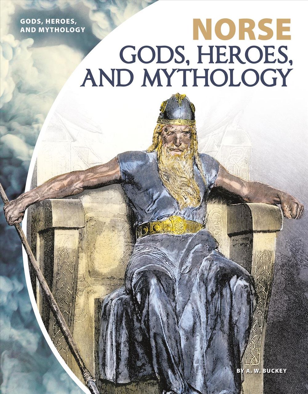 Norse Gods, Heroes, and Mythology by A.W. Buckey, Library Binding ...