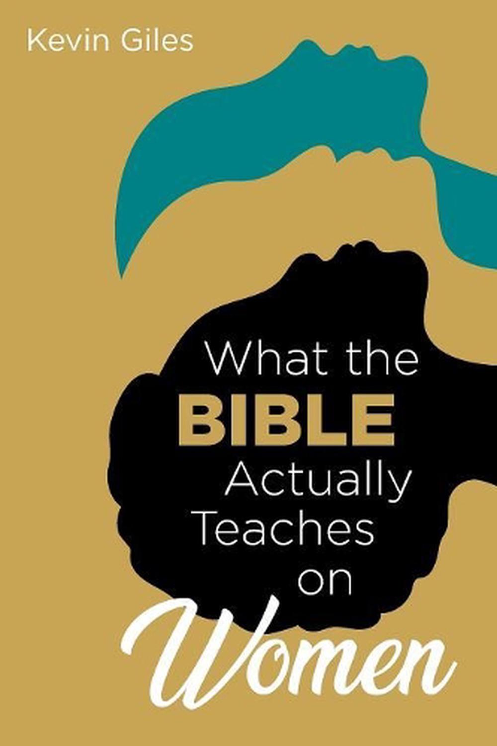 What the Bible Actually Teaches on Women by Kevin Giles, Paperback ...